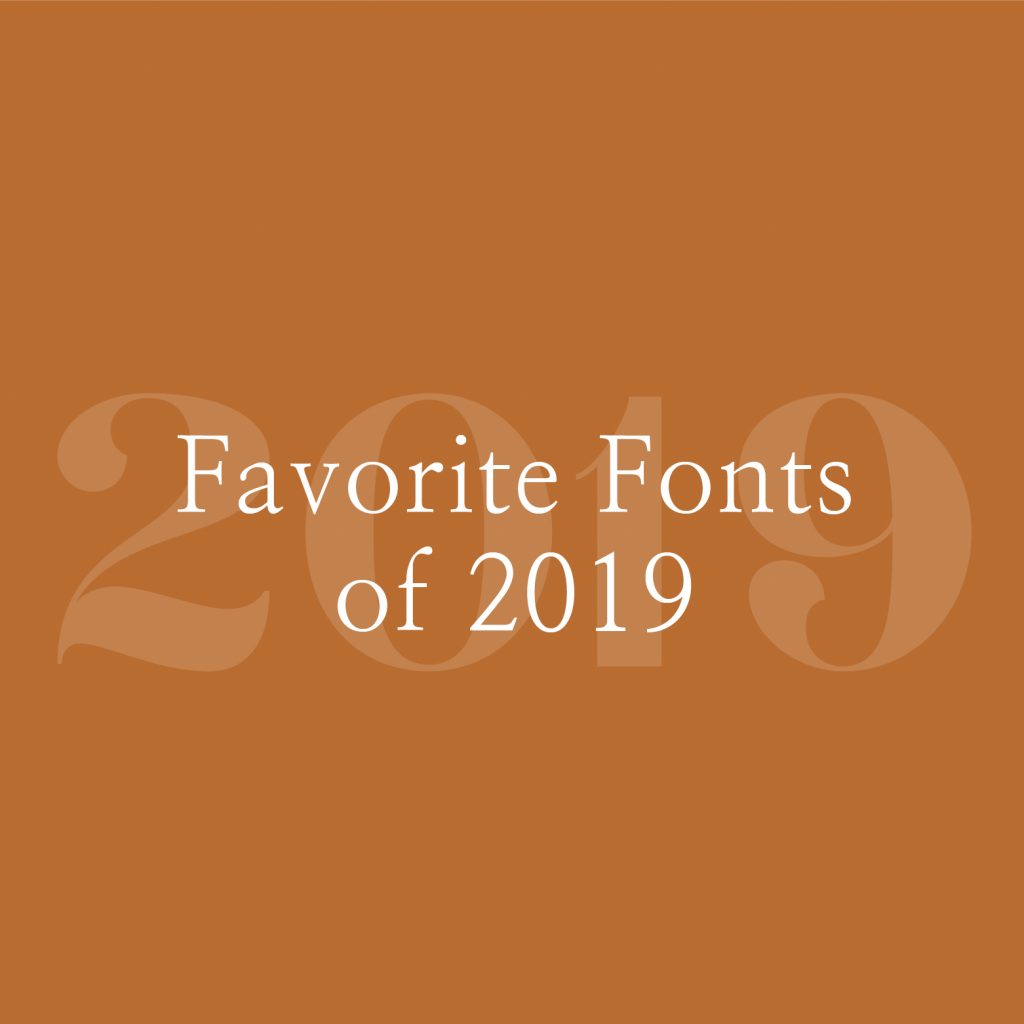 My Favorite Fonts of 2019 - sonrisastudio.com
